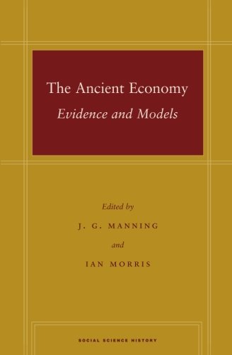 The Ancient Economy: Evidence and Models (Social Science History) by J ...