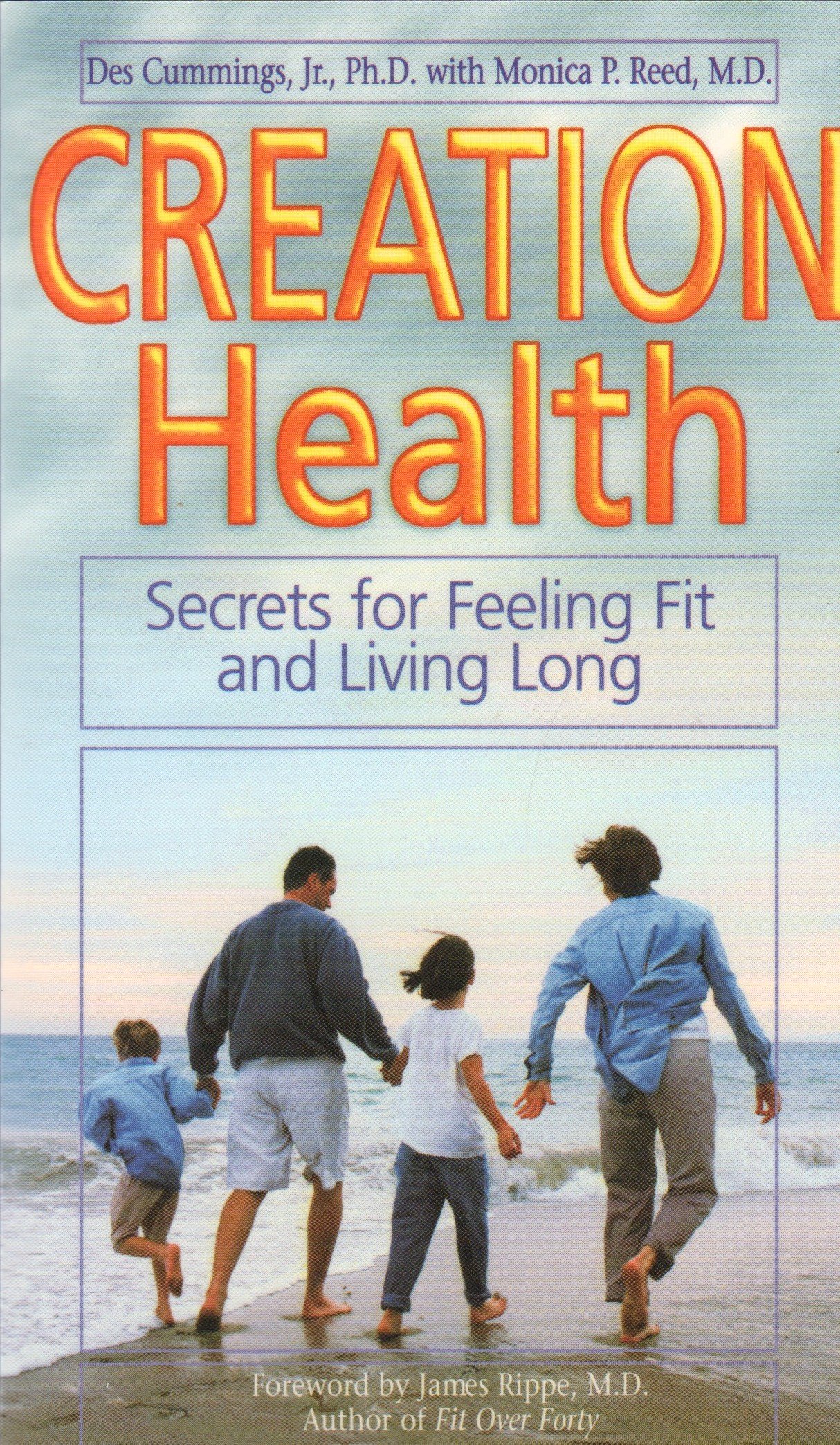 Creation Health, Secrets For Feeling Fit and Living Long by Des ...