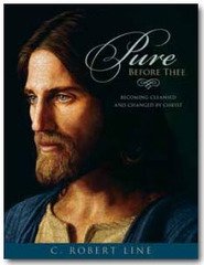 Pure Before Thee - Becoming Cleansed and Changed by Christ by C. Robert ...
