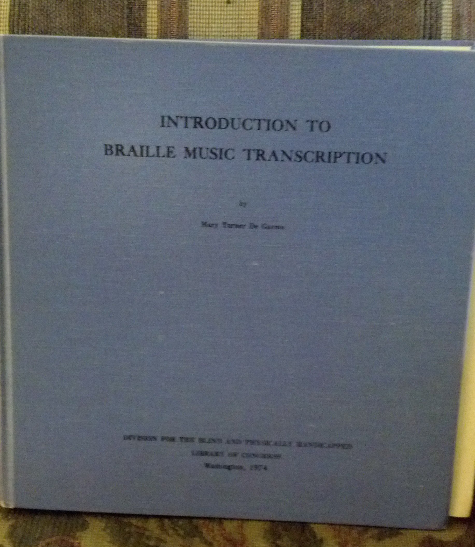 Introduction to Braille Music Transcription by Mary Turner De Garmo ...