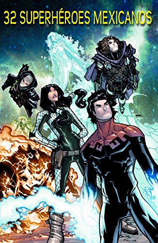 32 Superheroes Mexicanos by Emilio Cárdenas Montfort | Goodreads