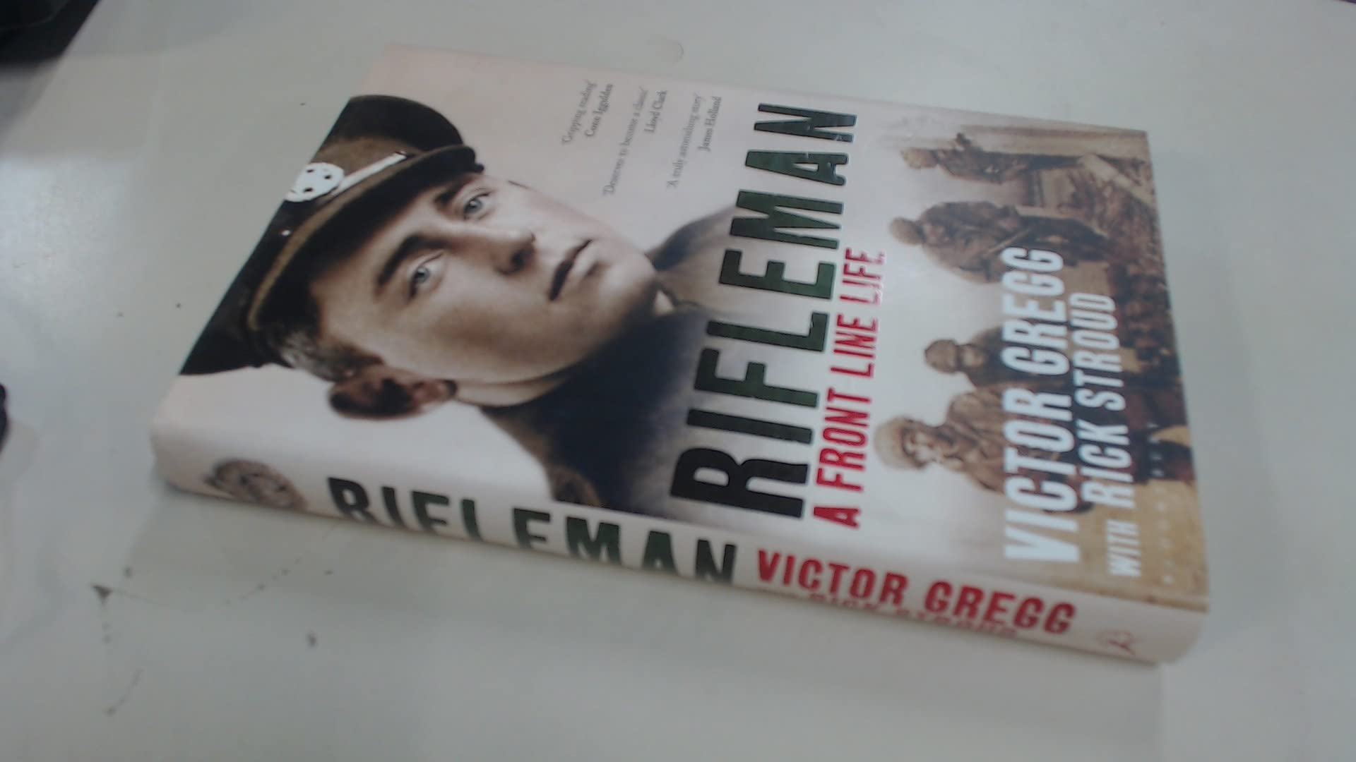 Rifleman - A Front Line Life by Victor Gregg | Goodreads