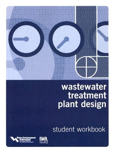 Wastewater Treatment Plant Design: Textbook and Workbook Set by P. A ...