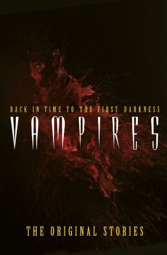 Vampires: Back in Time to the First Darkness - The Original Classics by ...