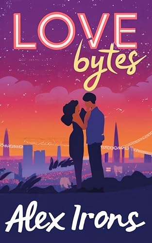 Love Bytes: Heartbeats & Algorithms: A Modern Romance by Alex Irons ...