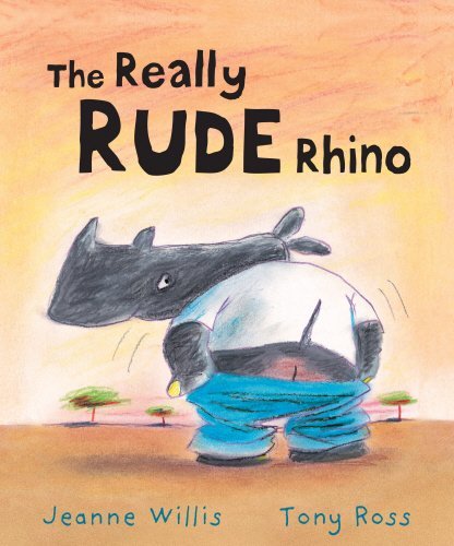 The Really Rude Rhino by Jeanne Willis (2007-09-01) by Jeanne Willis ...