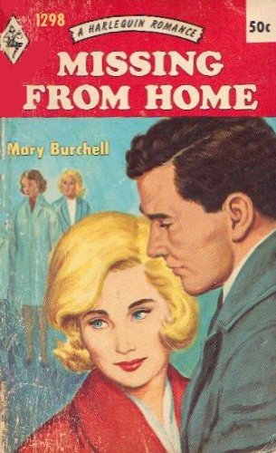 Missing From Home by Mary Burchell | Goodreads