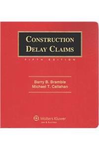 Construction Delay Claims by Barry B. Bramble | Goodreads