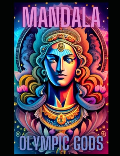 MANDALA COLORING BOOK: OLYMPIC GODS: Mandalas of the Olympic gods: A ...