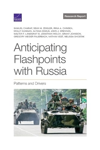Anticipating Flashpoints with Russia: Patterns and Drivers by Samuel ...