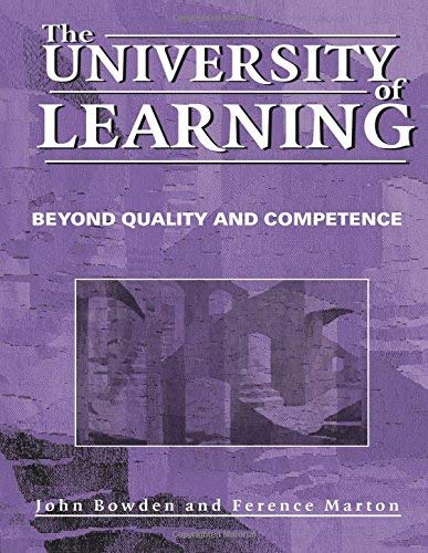 The University of Learning: Beyond Quality and Competence by John ...