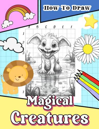 How To Draw Magical Creatures: Step-by-Step Drawing Guide for Kids - Discover the Enchanting ...