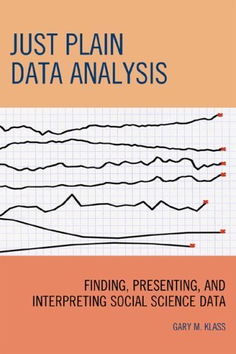 Just Plain Data Analysis: Finding, Presenting, and Interpreting Social ...
