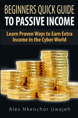 Beginners Quick Guide to Passive Income: Learn Proven Ways to Earn ...