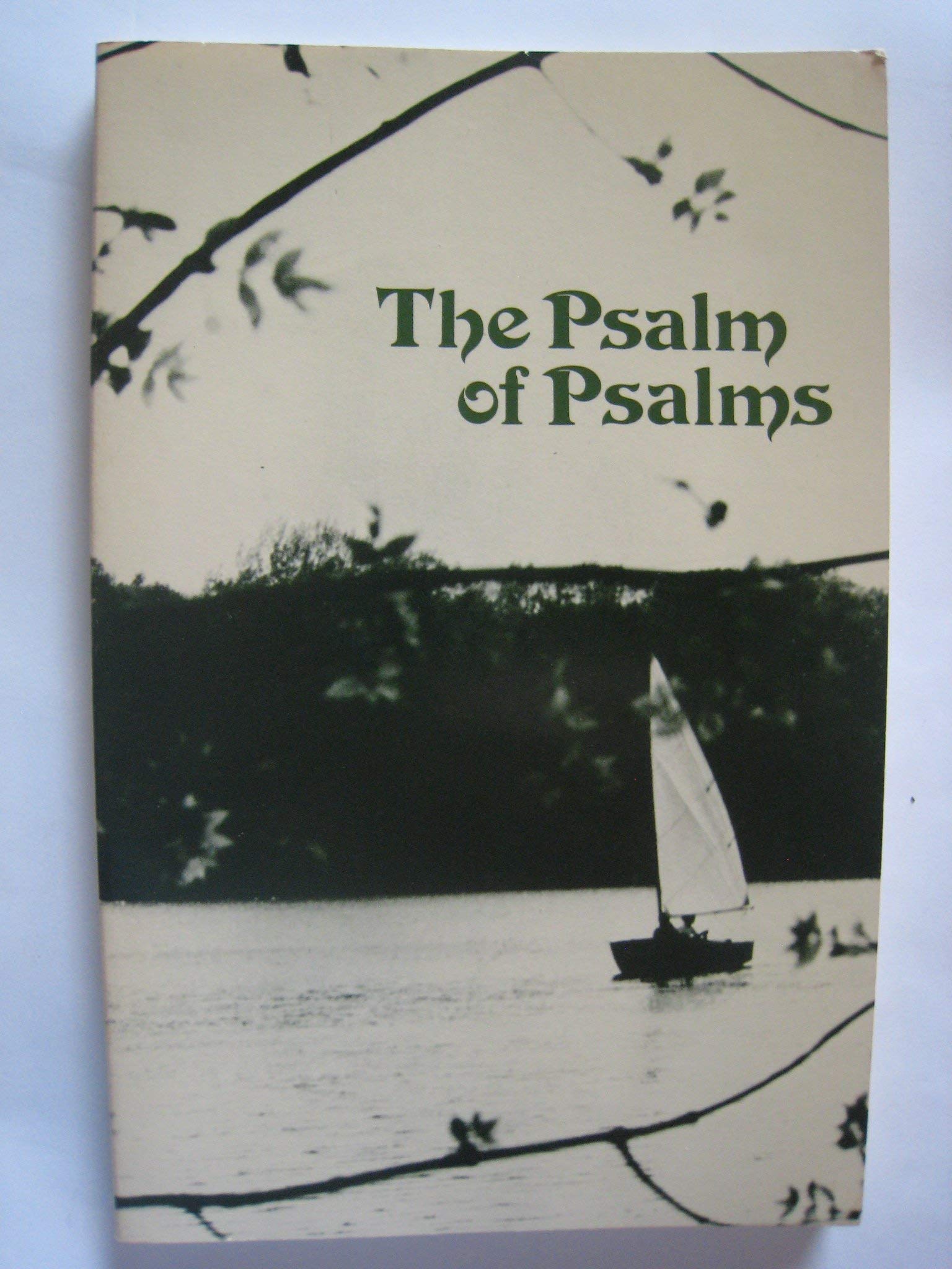 The Psalm of Psalms by R. L. Moyer | Goodreads