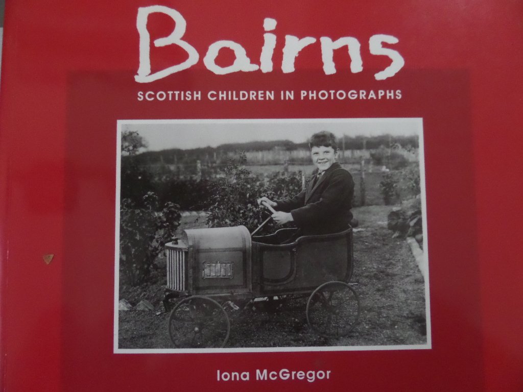 Bairns-Scottish Children in Photographs by Iona McGregor | Goodreads