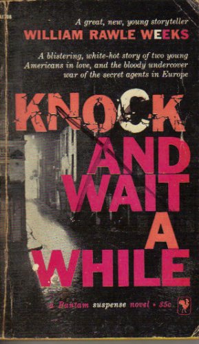 Knock and Wait Awhile by William Rawle Weeks | Goodreads