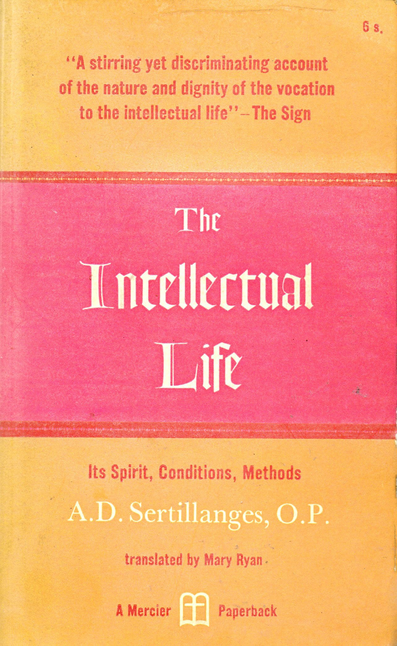 The Intellectual Life: Its Spirit, Conditions, Methods by A. G ...