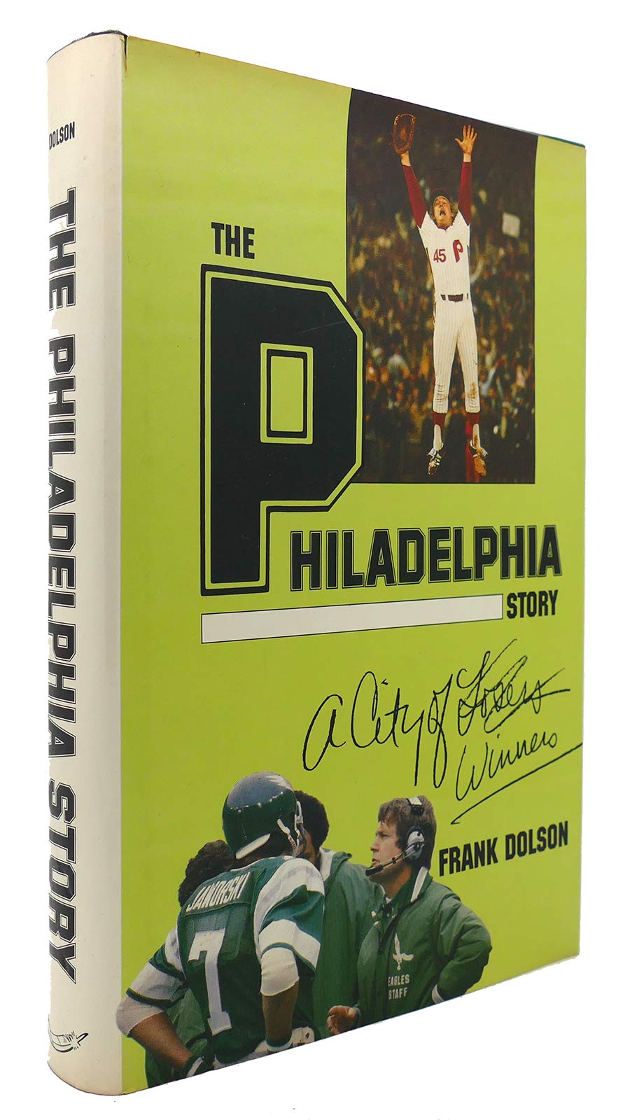Philadelphia Story: A City of Winners by Frank Dolson | Goodreads