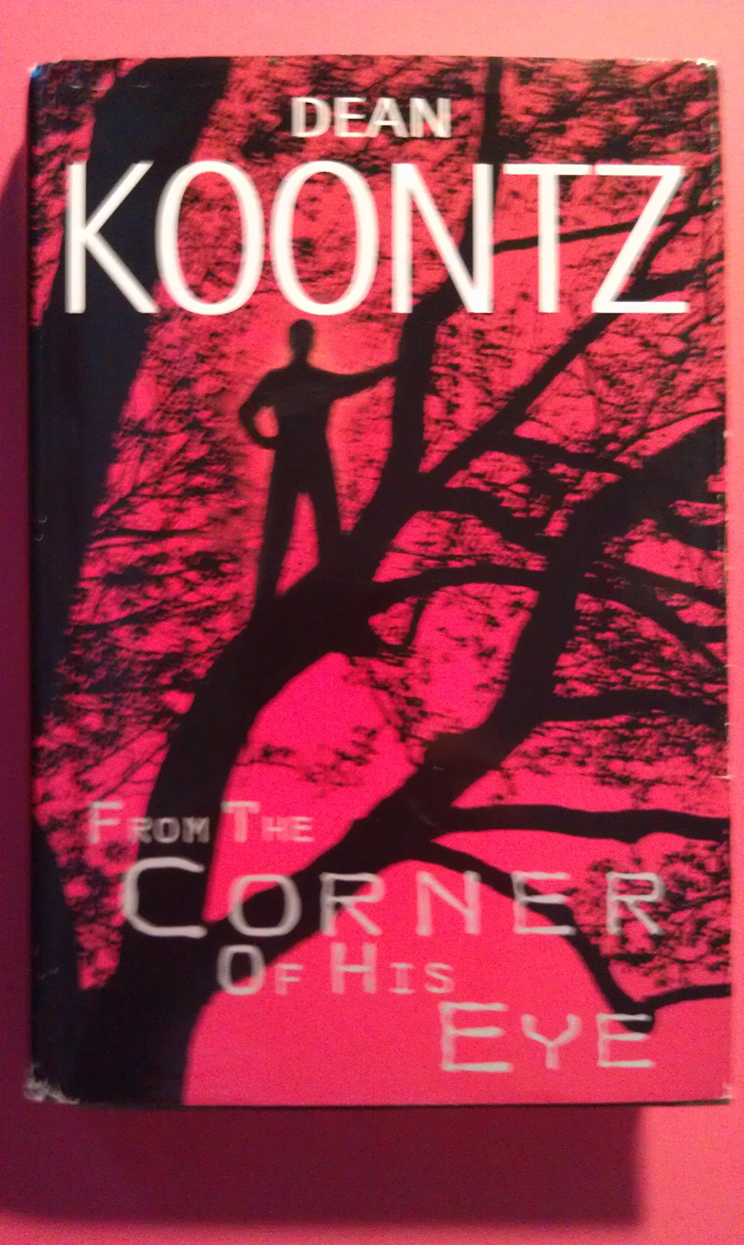 From the Corner of His Eye - Dean Koontz - 2000 - Book Club Edition by ...