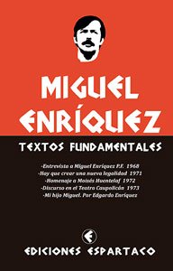 Miguel Enriquez. Textos fundamentales by Various | Goodreads