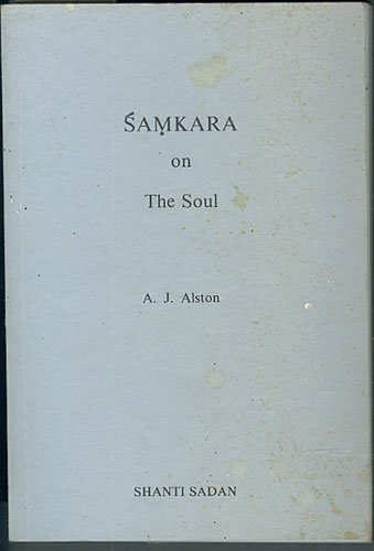 SAMKARA ON THE SOUL: A SAMKARA SOURCE-BOOK VOLUME III. by A J. Alston ...