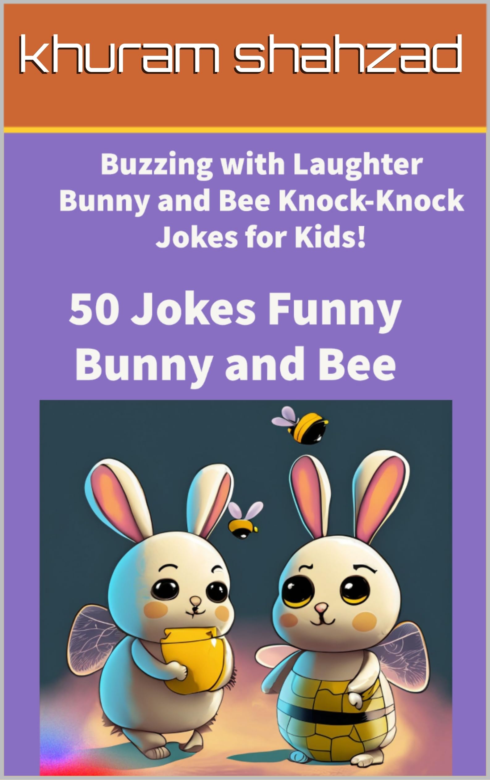 50 Buzzing with Laughter Bunny and Bee Knock-Knock Jokes for Kids! by ...