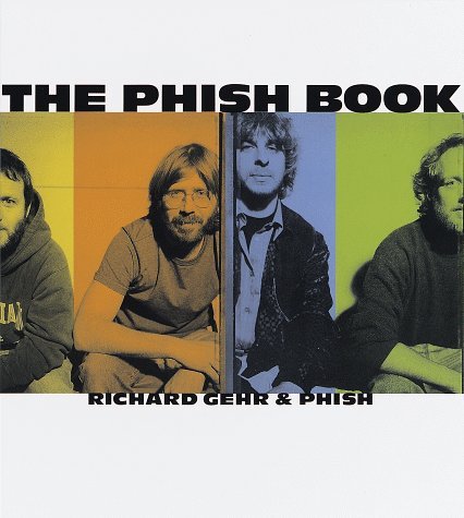 The Phish Book by Richard Gehr (1998-10-20) by Richard Gehr;Phish ...