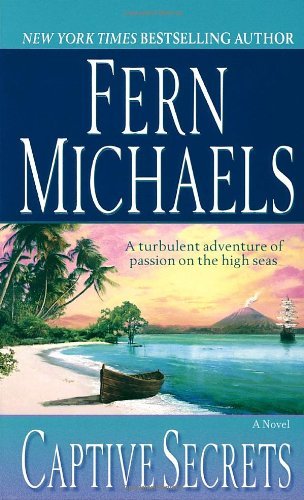 Captive Secrets by Fern Michaels (1991-06-26) by Fern Michaels | Goodreads