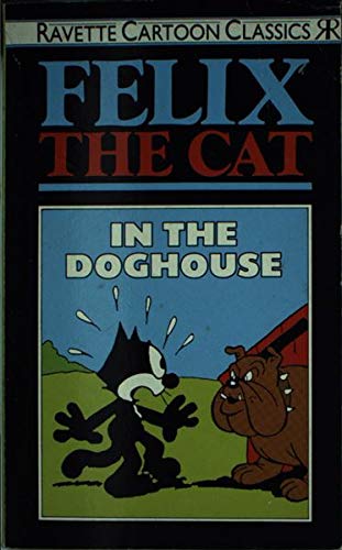 In the Dog House (Felix the Cat Pocket Books) by unknown author | Goodreads