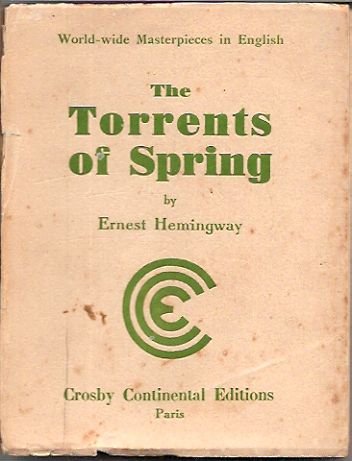 Torrents of Spring No.1 by Ernest Hemingway | Goodreads