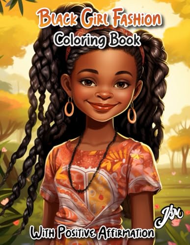Black Girl Fashion Coloring Book with Positive Affirmations: A ...