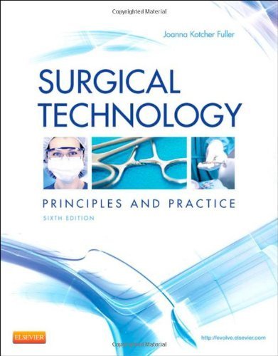Surgical Technology: Principles and Practice, 6e 6th Edition by Fuller ...