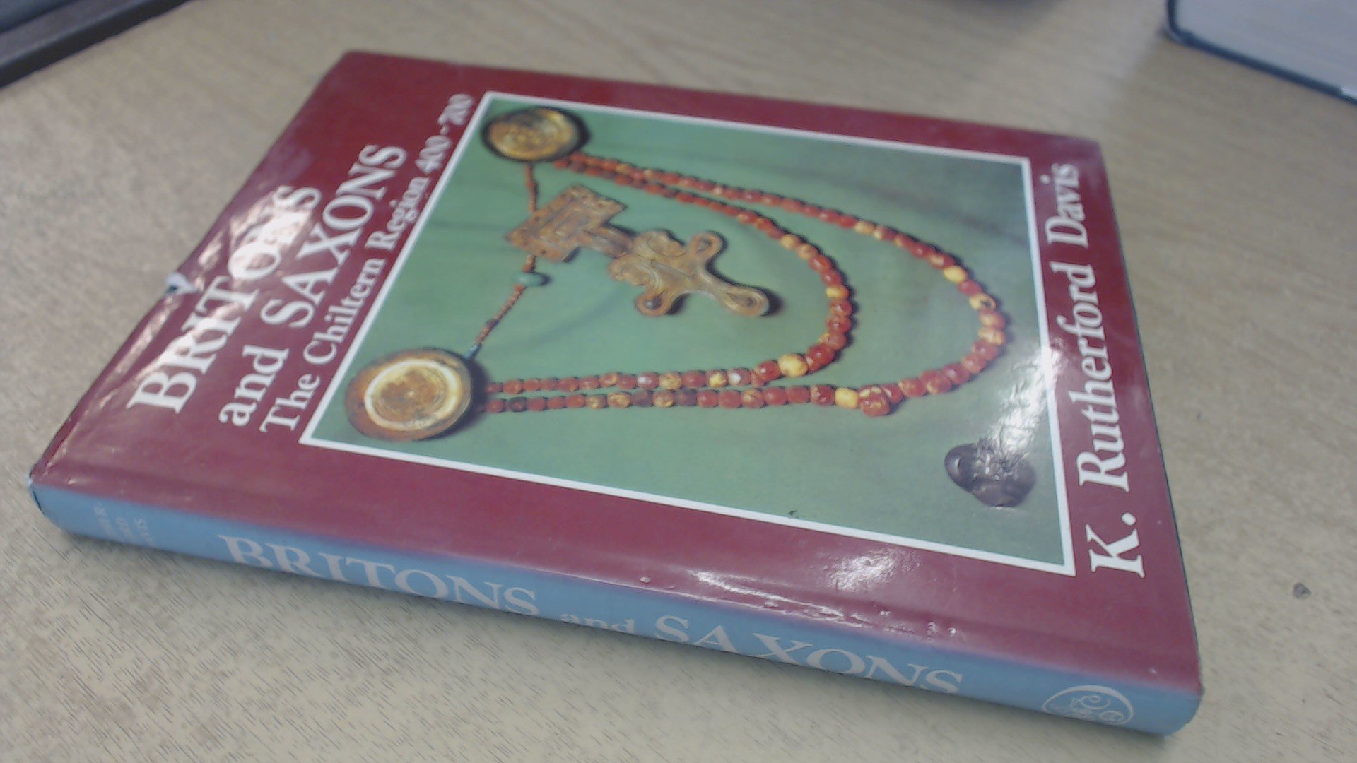 Britons and Saxons: The Chiltern Region by K. Rutherford Davis | Goodreads