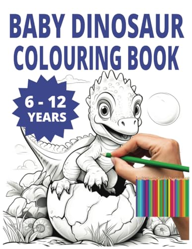 Baby Dinosaur Colouring Book: A baby dinosaurs colouring in book by ...