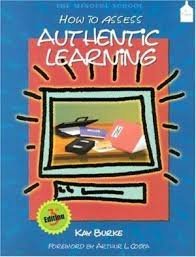 The Mindful School : How to Assess Authentic Learning by Kay Burke ...