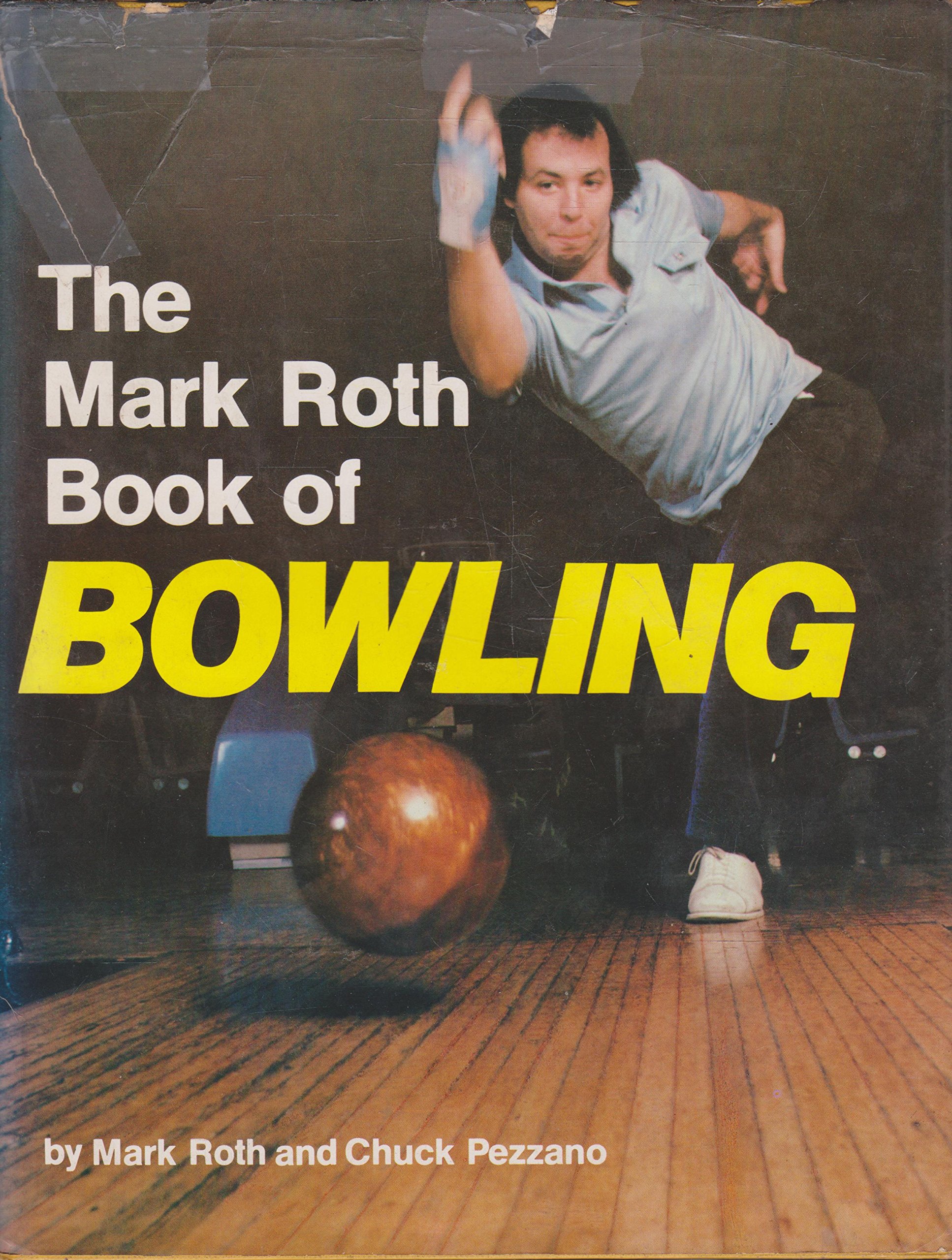 The Mark Roth book of bowling by Mark Roth | Goodreads