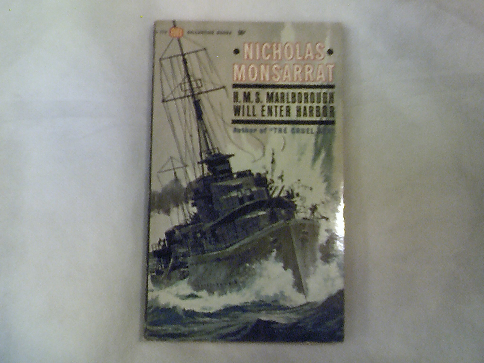 H.M.S. Marlborough Will Enter Harbor by Nicholas Monsarrat | Goodreads