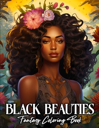 Black Beauties Fantasy Coloring Book for Black Women: Great Coloring ...