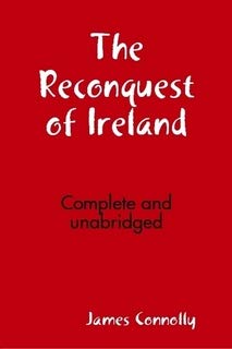 The Reconquest of Ireland by James Connolly | Goodreads