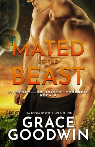 Mated to the Beast: Large Print (Interstellar Brides by Grace Goodwin ...