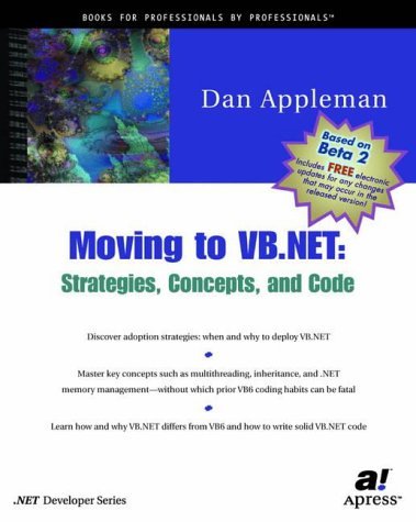 Moving to VB.NET: Strategies, Concepts, and Code (.NET developer series) by Dan Appleman (15-Jun ...