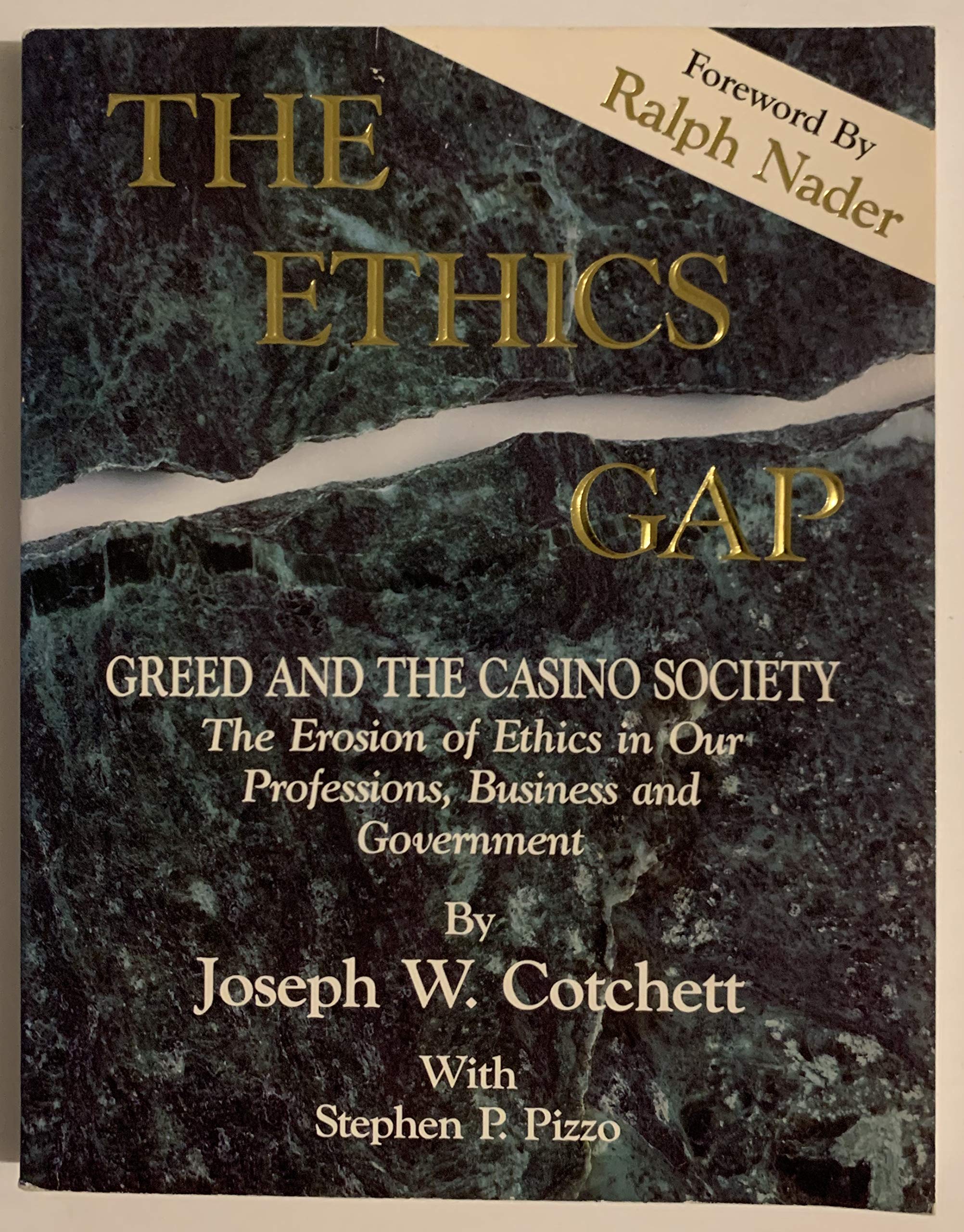 Ethics Gap Greed and the Casino Society by Joseph W. Cotchett | Goodreads