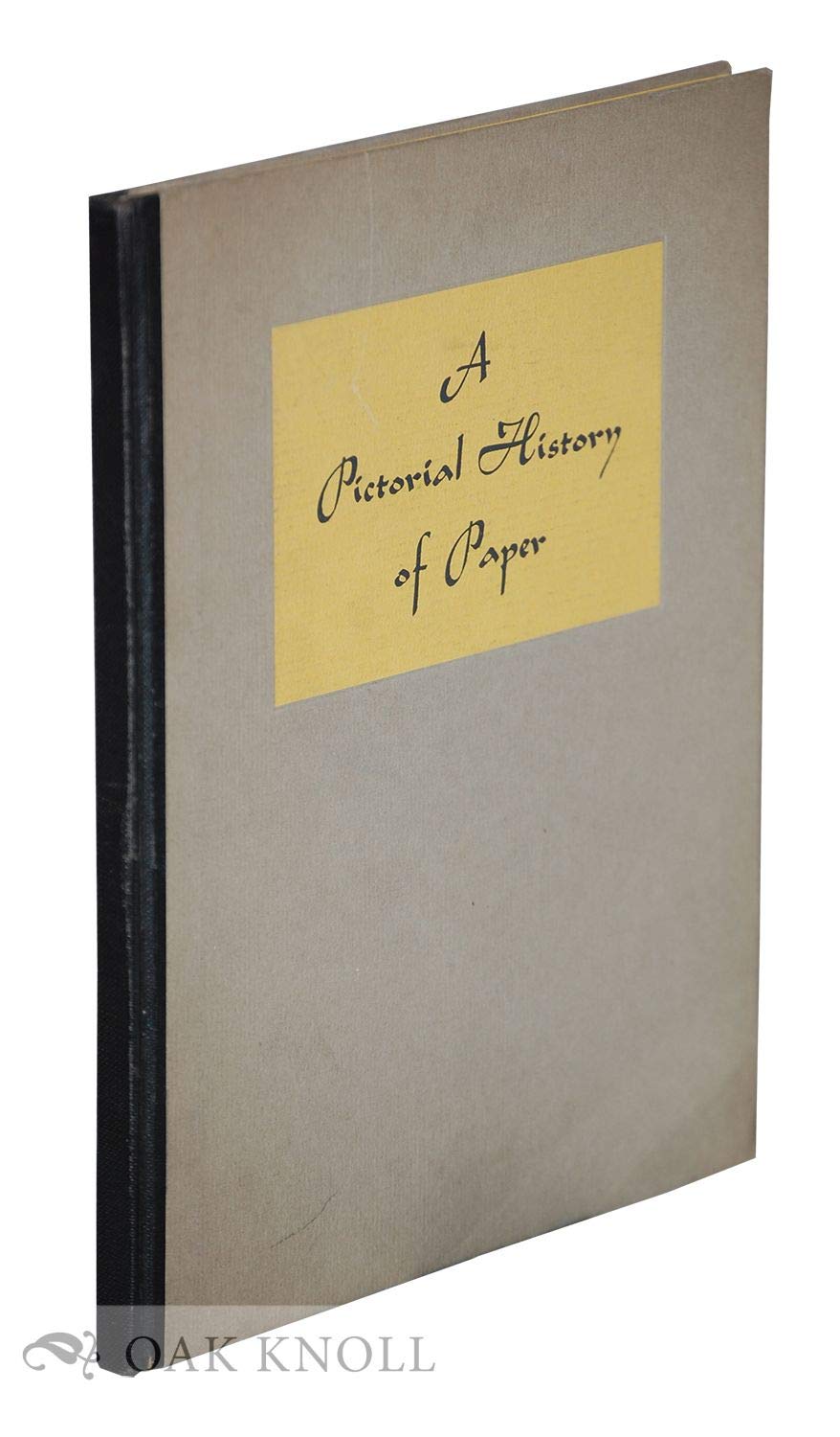 PICTORIAL HISTORY OF PAPER Illustrated by Robert Greco. by Stephen ...