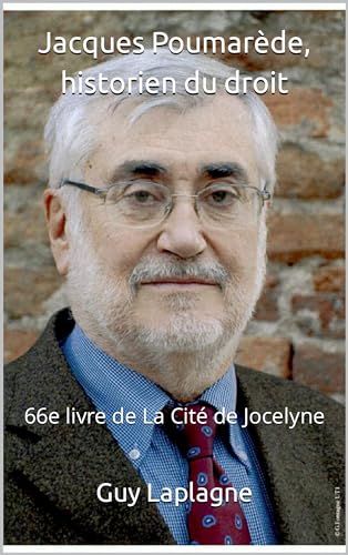 Jacques Poumarède, historien du droit: 66e livre de La Cité de Jocelyne ...
