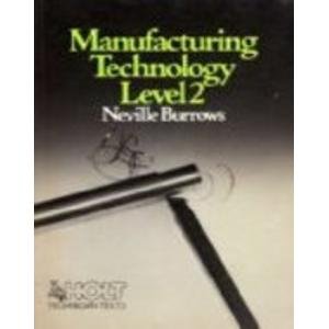 Manufacturing Technology Level 2 by Neville Burrows | Goodreads