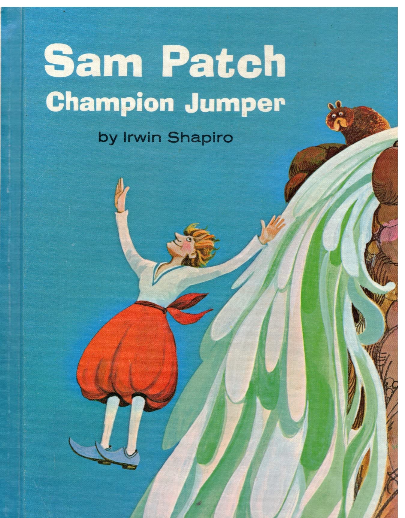 Sam Patch, Champion Jumper. (Tall Tales) by Irwin Shapiro | Goodreads