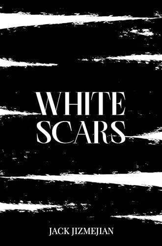 White Scars by Jack Jizmejian | Goodreads