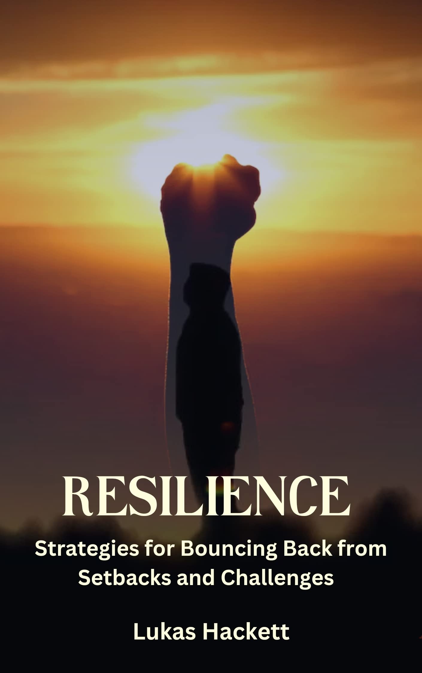 Resilience: Strategies for Bouncing Back from Setbacks and Challenges, resilence for kids, adult ...