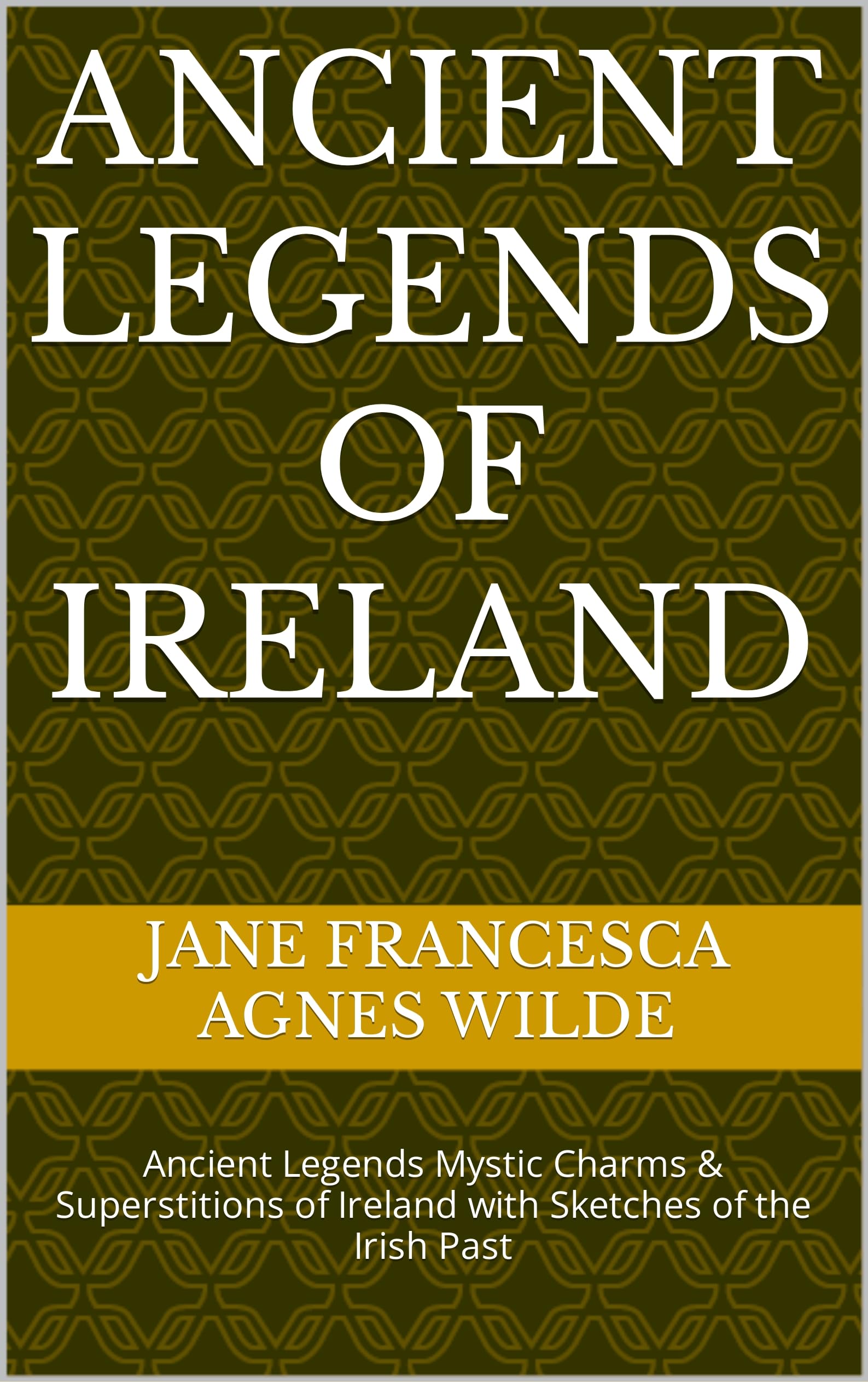 ANCIENT LEGENDS OF IRELAND: Ancient Legends Mystic Charms ...